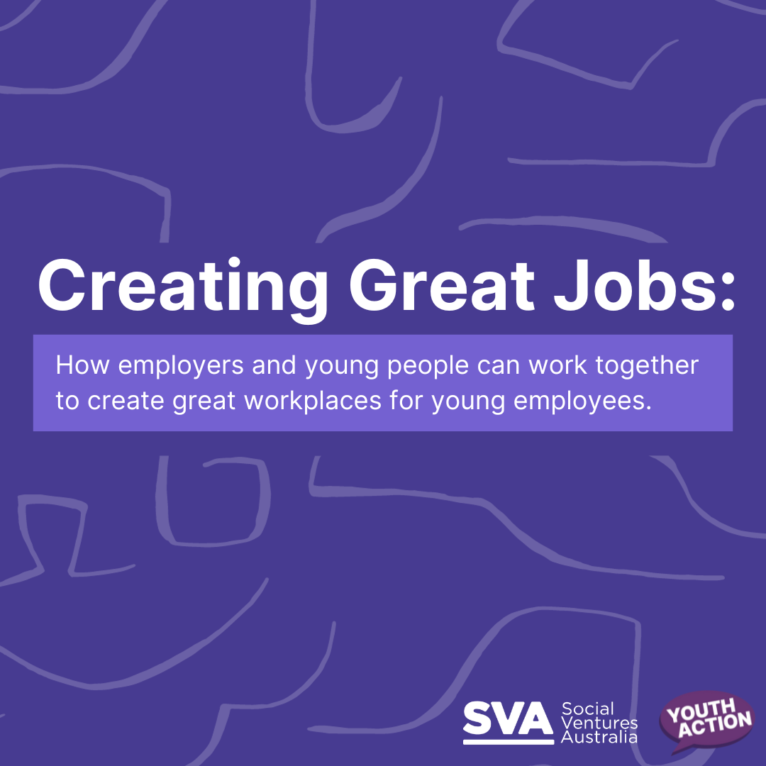 Youth Action - Creating Great Jobs How employers and young people can ...